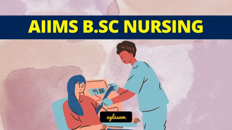 AIIMS B.Sc Nursing 2026 – Exam Date 27 June, Admit Card, Result