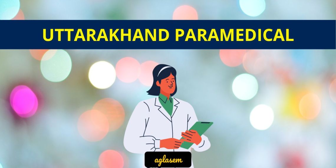 Uttarakhand Paramedical 2024 - Exam Date, Syllabus, Registration ...
