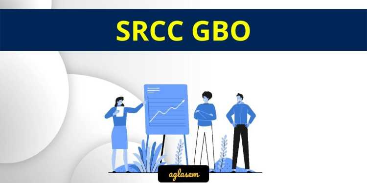 SRCC GBO 2024 Syllabus (PDF) - AglaSem Admission SRCC GBO 2024 Syllabus (PDF) - AglaSem Admission