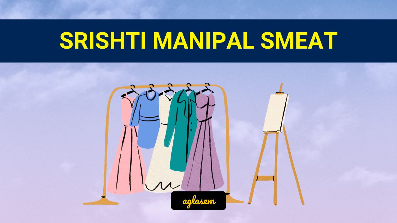 smeat-exam-application-form-2023-srishtimanipalinstitute-in-know