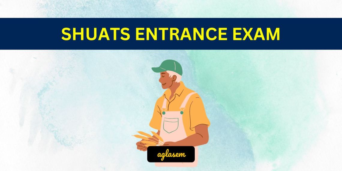 SHUATS Entrance Exam Result 2024 - shuats.edu.in - AglaSem Admission