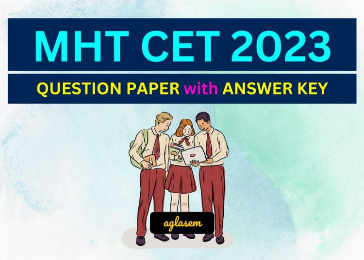 MHT CET Previous Year Question Papers (PDF) - All Years - AglaSem Admission