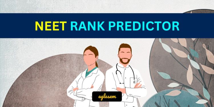 NEET Rank Predictor 2023 - Predict Your Rank at Aglasem! - AglaSem ...